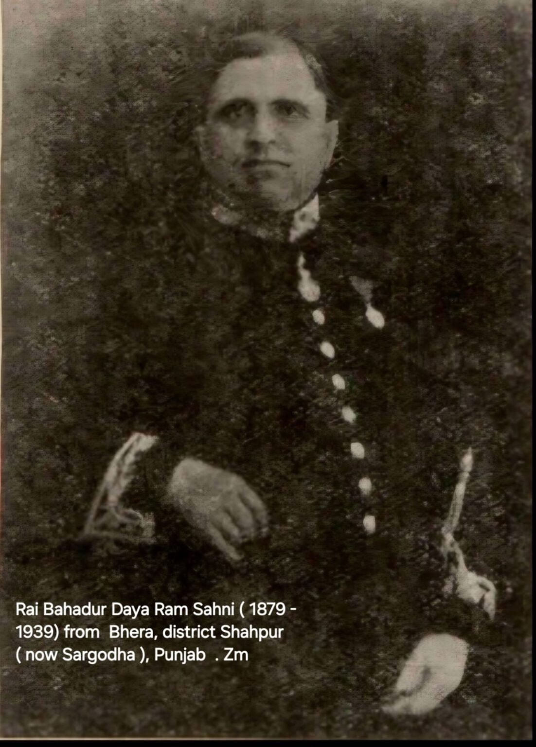 Daya Ram Sahni, CIE (16 Dec 1879 – 7 Mar 1939) belonged to Bhera ...